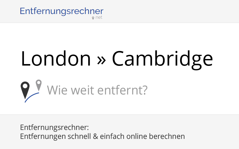 London » Cambridge (Großbritannien): Entfernung, Distanz, Strecke ...