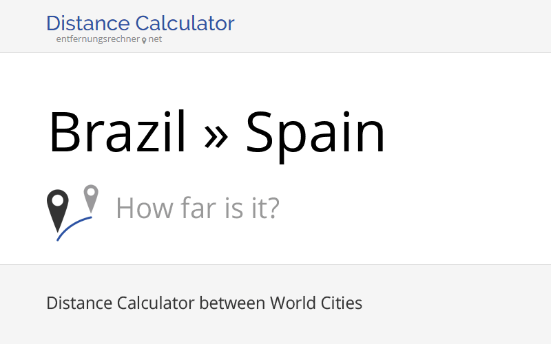 Brazil » Spain : Distance, Miles and Kilometer