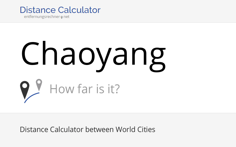 Where is Chaoyang, China located? Distance, Country & Map