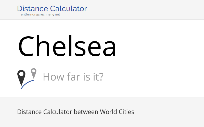 Where is Chelsea, United Kingdom located? Distance, Country & Map