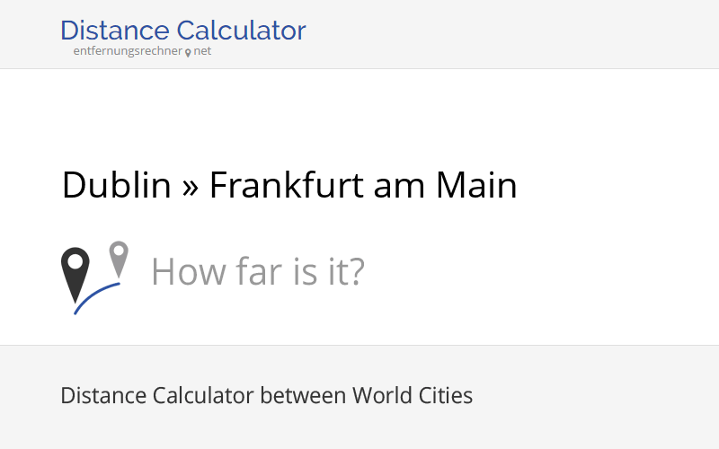 Dublin (Ireland) » Frankfurt am Main (Germany): Distance, Miles and ...