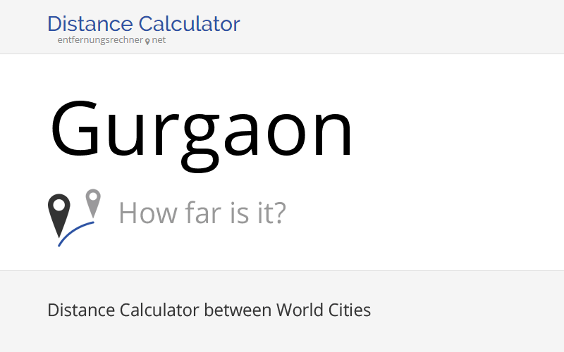 Where is Gurgaon, India located? Distance, Country & Map