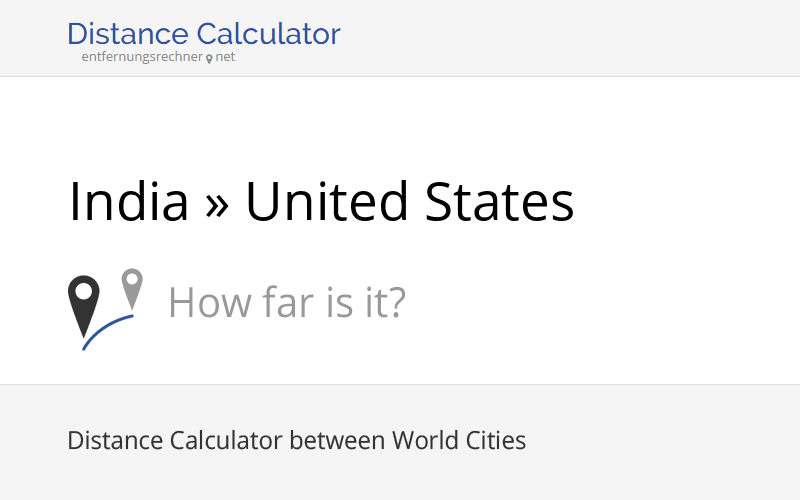 India » United States : Distance, Miles and Kilometer