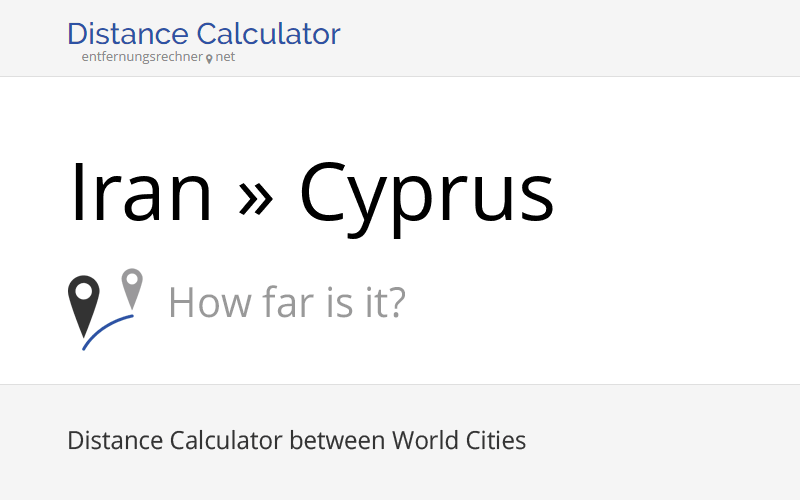 Iran » Cyprus : Distance, Miles and Kilometer
