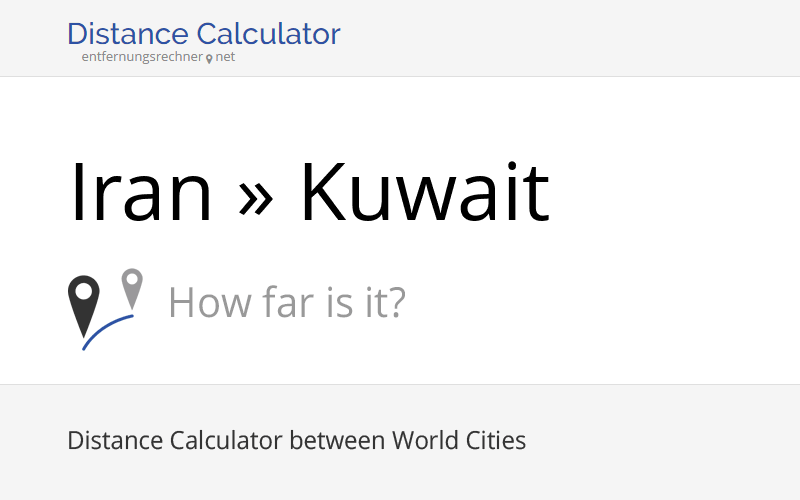 Iran » Kuwait : Distance, Miles and Kilometer