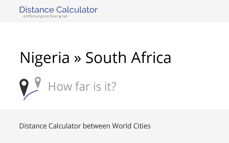 Nigeria » South Africa : Distance, Miles and Kilometer