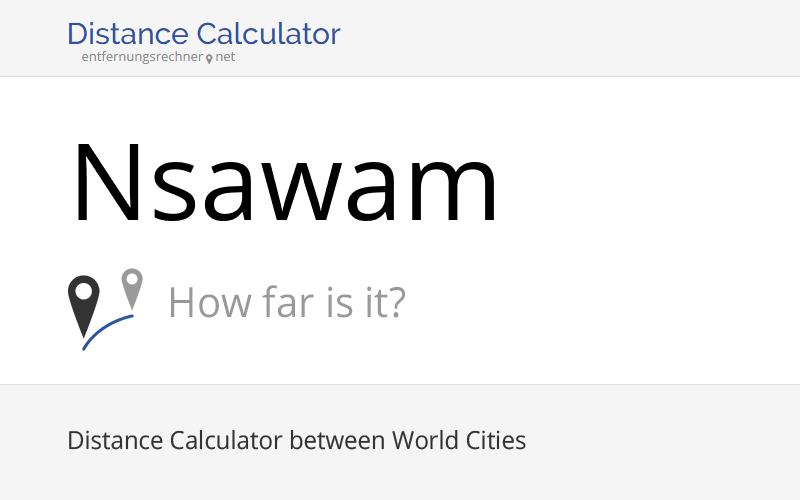Where is Nsawam, Ghana located? Distance, Country & Map