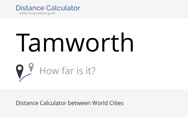 Where is Tamworth, United Kingdom located? Distance, Country & Map