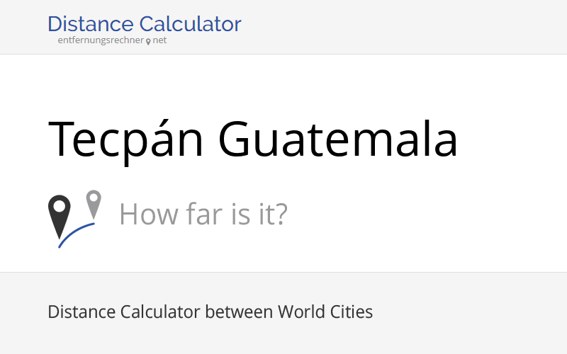 Where is Tecpán Guatemala, Guatemala located? Distance, Country & Map