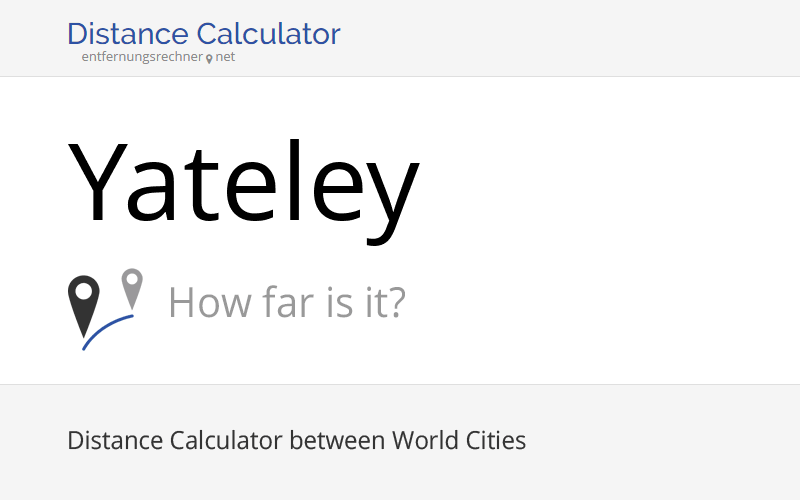 Where is Yateley, United Kingdom located? Distance, Country & Map