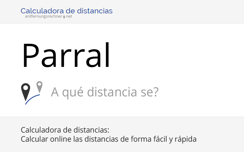 ¿Dónde está Parral, Chile? Distancia, País y Mapa