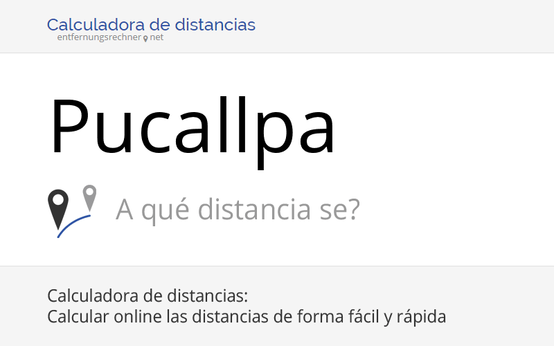 ¿Dónde está Pucallpa, Perú? Distancia, País y Mapa