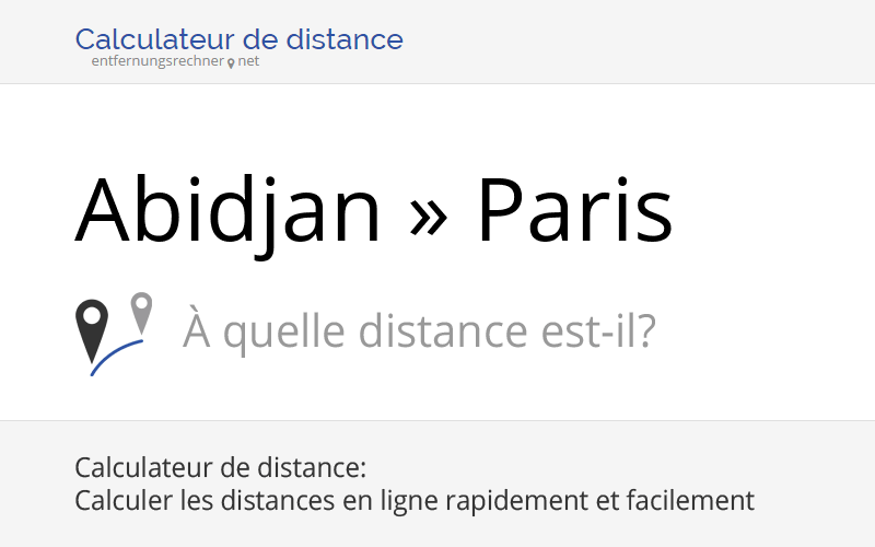 Abidjan (Côte-d'Ivoire) » Paris (France): Éloignement, distance, trajet ...